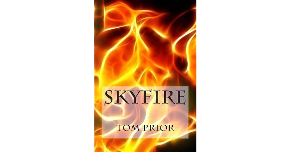 Skyfire by Tom Prior