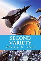 Second Variety by Philip K. Dick