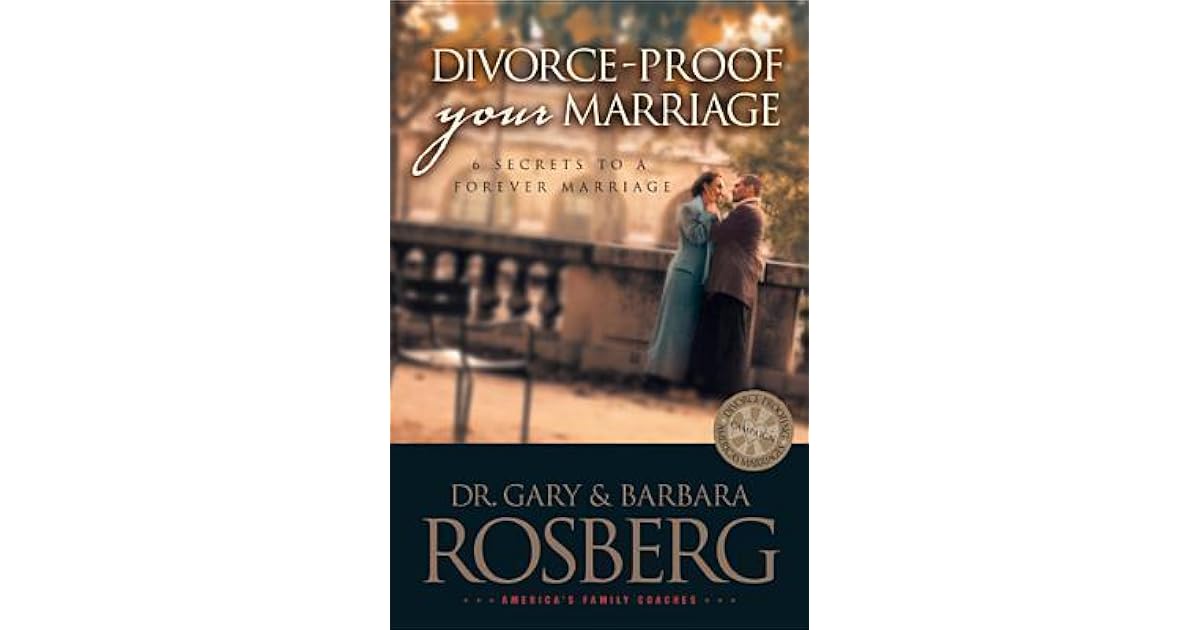 Divorce-Proof Your Marriage by Gary Rosberg