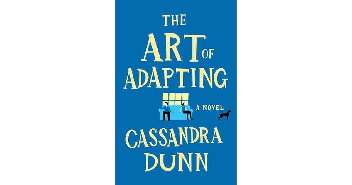 The Art of Adapting by Cassandra Dunn