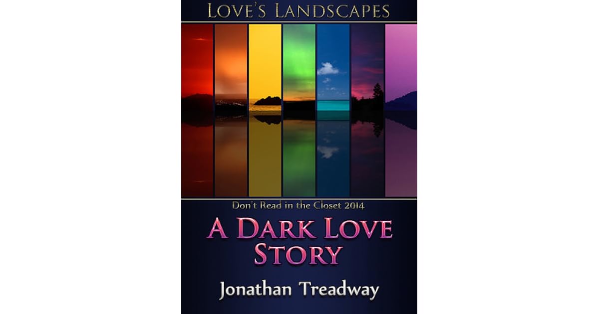 A Dark Love Story by Jonathan Treadway