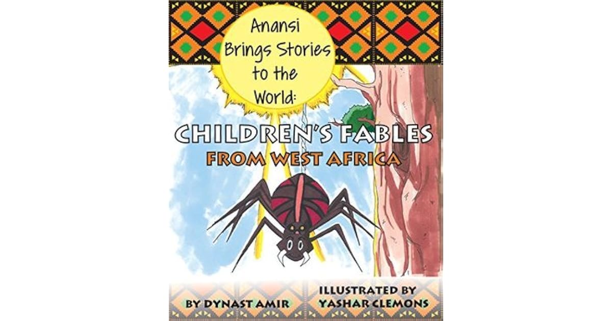 Anansi Brings Stories to the World: Children's Fables From West Africa ...