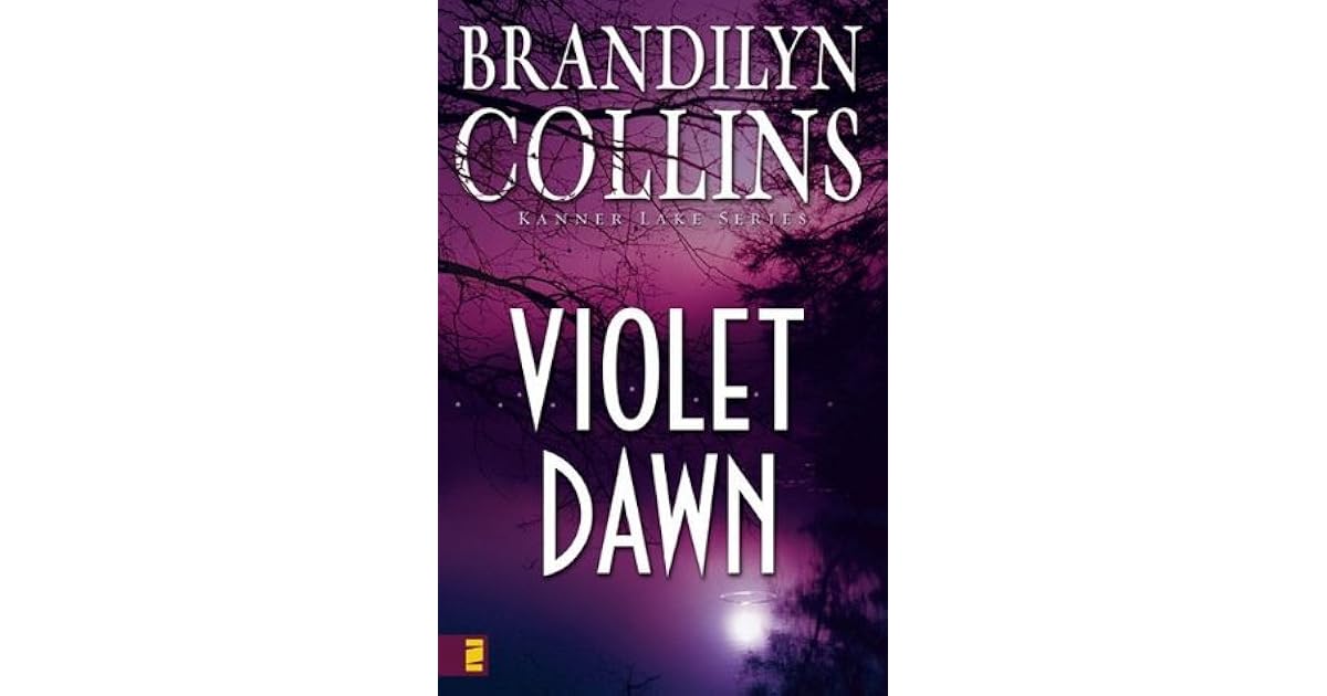 Violet Dawn (Kanner Lake #1) by Brandilyn Collins