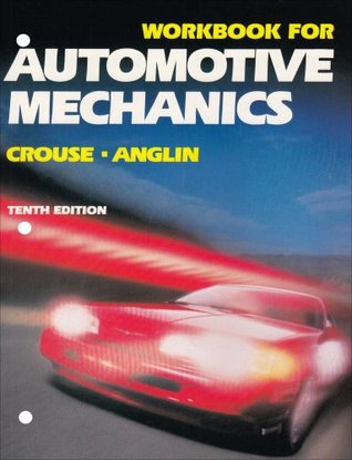 Automotive Mechanics, Workbook by William H. Crouse