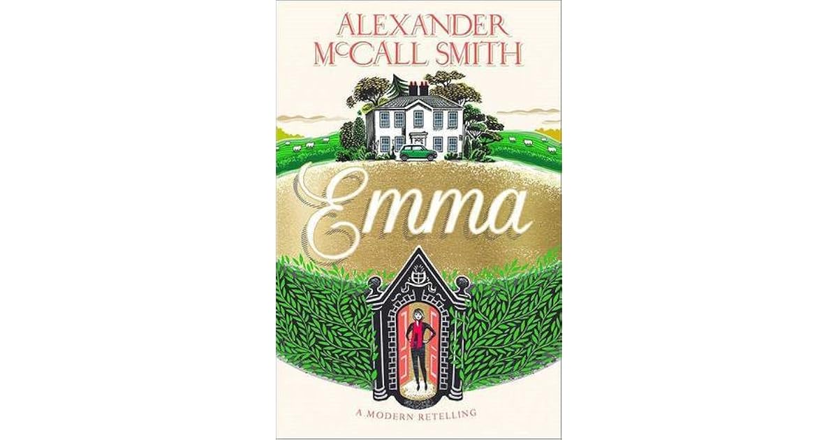 Book giveaway for Emma: A Modern Retelling by Alexander McCall Smith ...