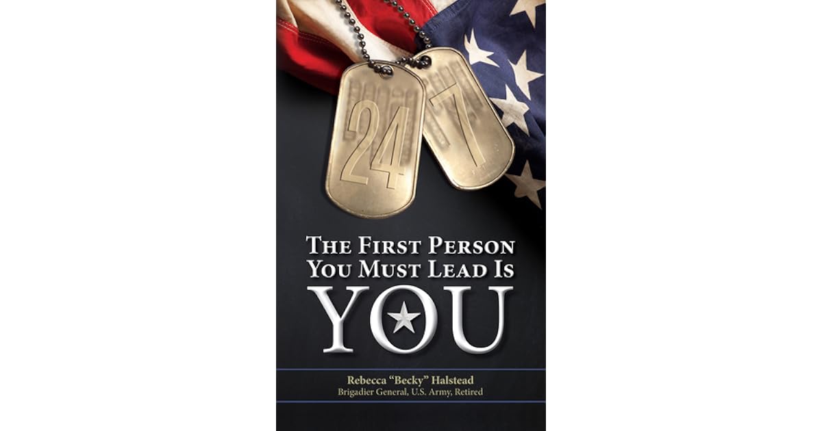 24/7: The First Person You Must Lead Is You by Rebecca "Becky" Halstead