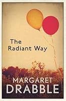 The Radiant Way by Margaret Drabble