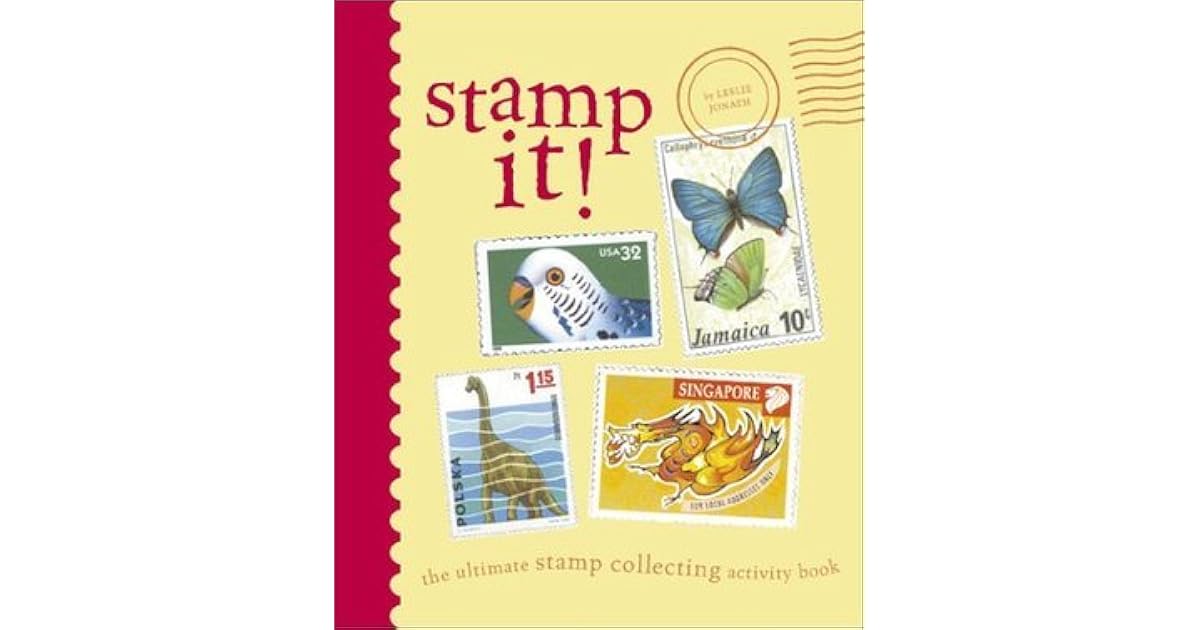 Stamp It!: The Ultimate Stamp Collecting Activity Book by Leslie Jonath