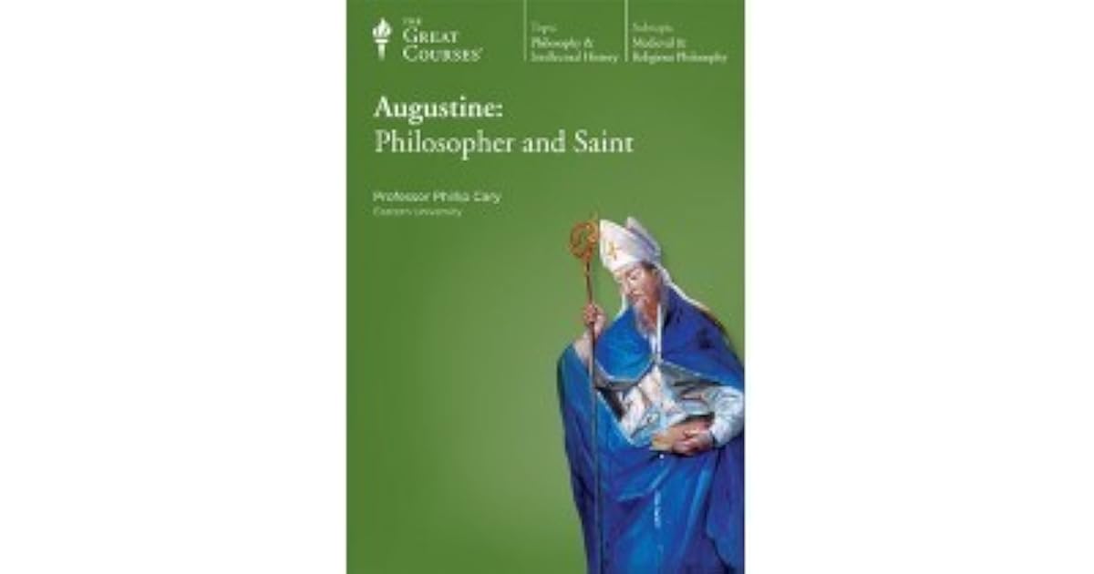 Augustine: Philosopher and Saint by Phillip Cary