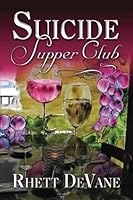 Suicide Supper Club by Rhett Devane