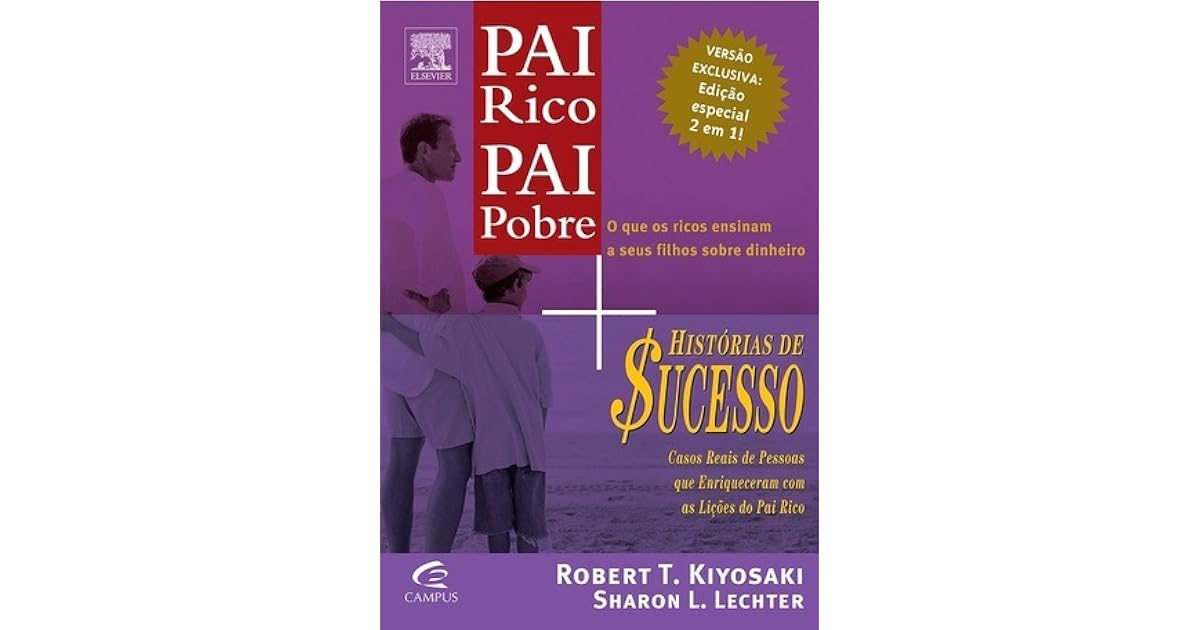 Pai Rico, Pai Pobre + Histórias de Sucesso do Pai Rico by Robert T ...