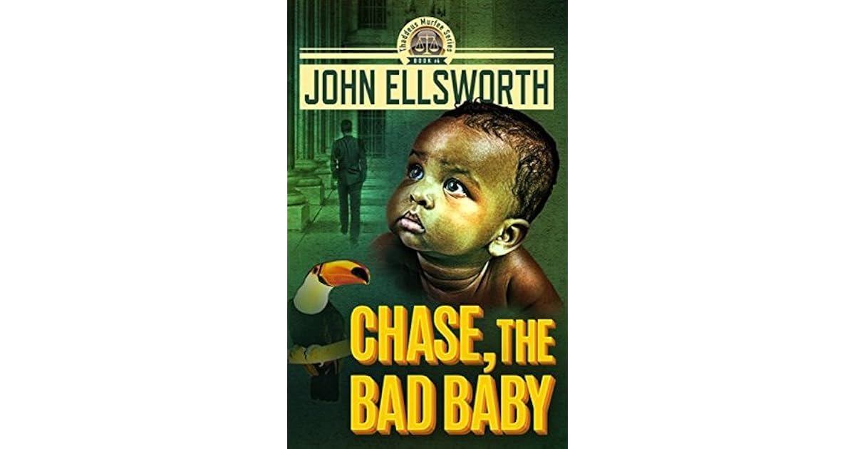 Chase, the Bad Baby by John Ellsworth
