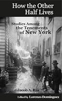 How the Other Half Lives by Jacob A. Riis