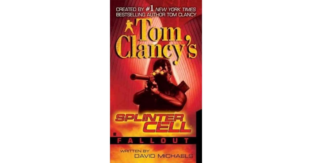 Fallout (Tom Clancy's Splinter Cell, #4) by David Michaels