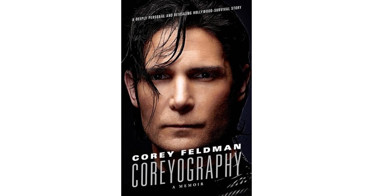Coreyography: A Memoir by Corey Feldman