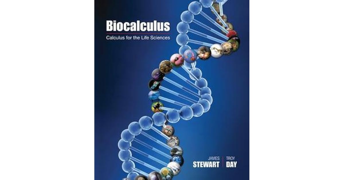 Biocalculus: Calculus for Life Sciences by James Stewart