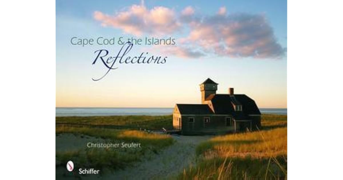 Cape Cod and the Islands Reflections by Christopher Seufert