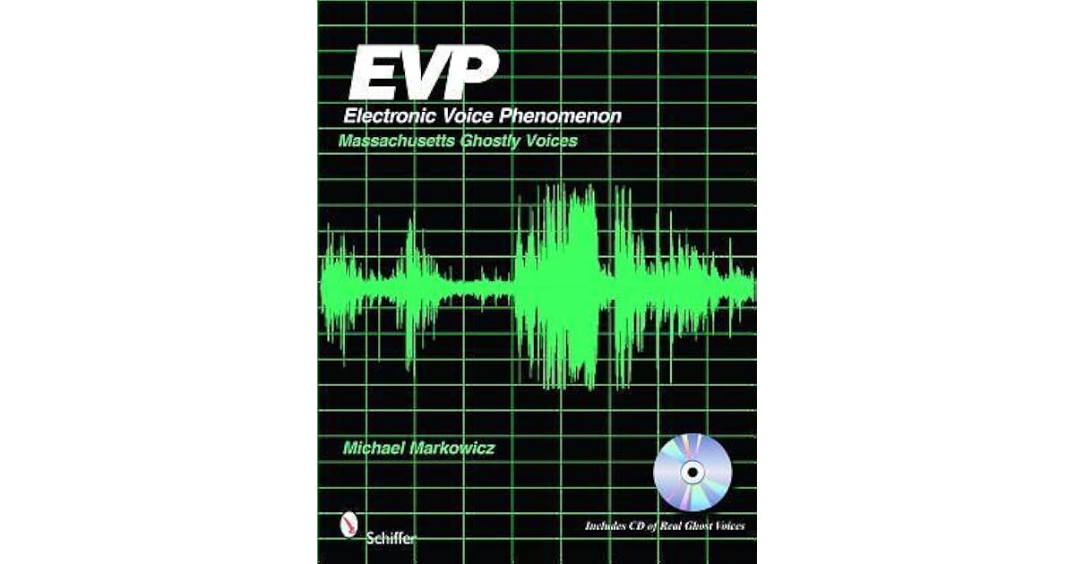 EVP: Electronic Voice Phenomenon: Massachusetts Ghostly Voices [With CD ...