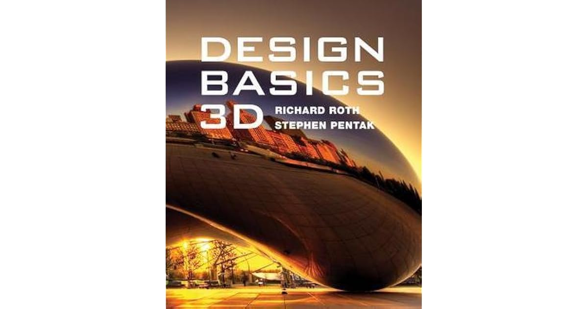 Design Basics: 3D by Richard Roth