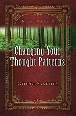 Changing Your Thought Patterns 25-Pack by George Sanchez