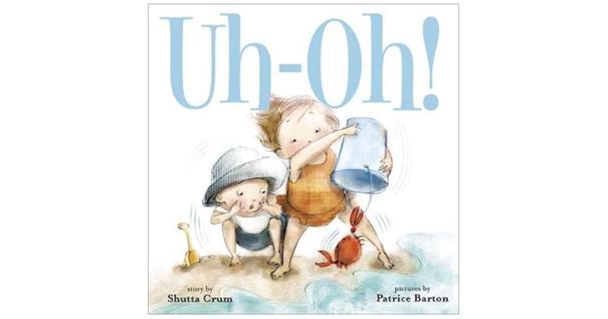 Uh-Oh! by Shutta Crum