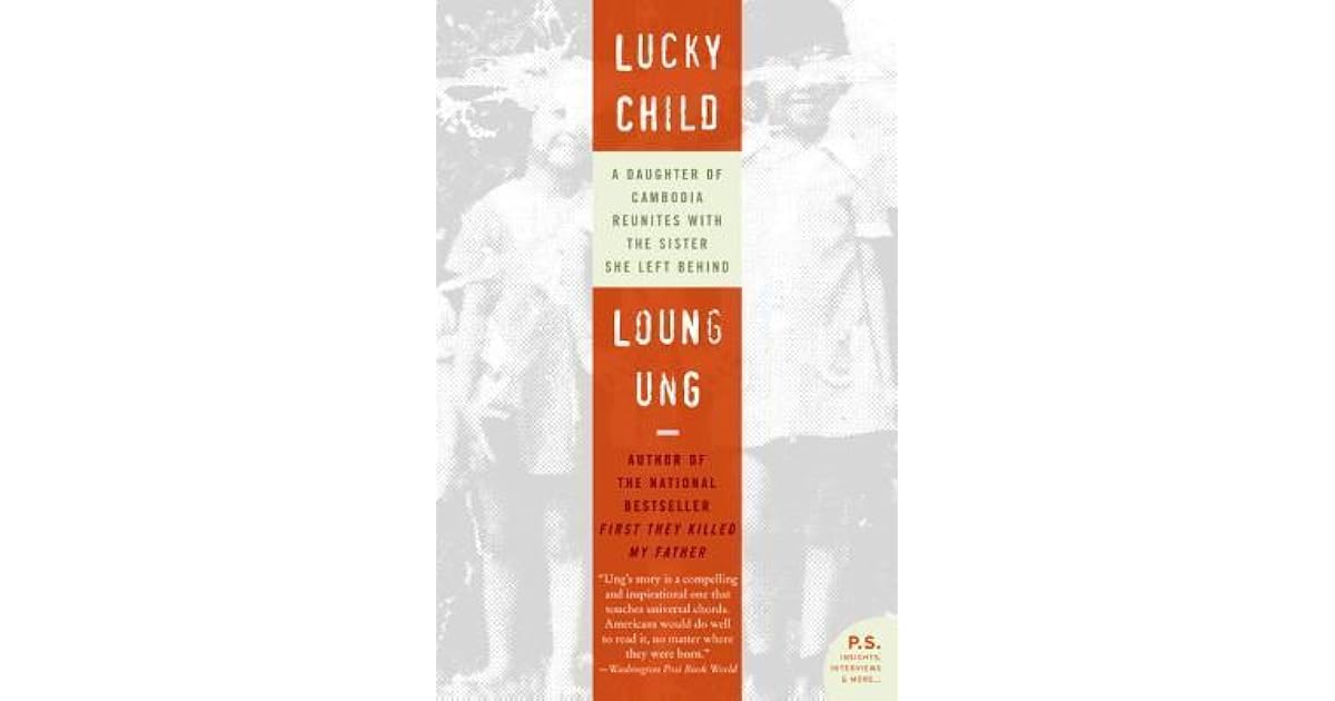 Lucky Child: A Daughter of Cambodia Reunites with the Sister She Left ...