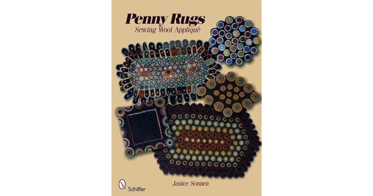 Penny Rugs: Sewing Wool Applique by Janice Sonnen