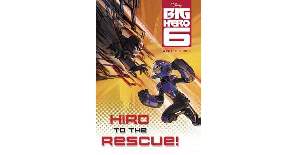 Big Hero 6 Chapter Book by Walt Disney Company