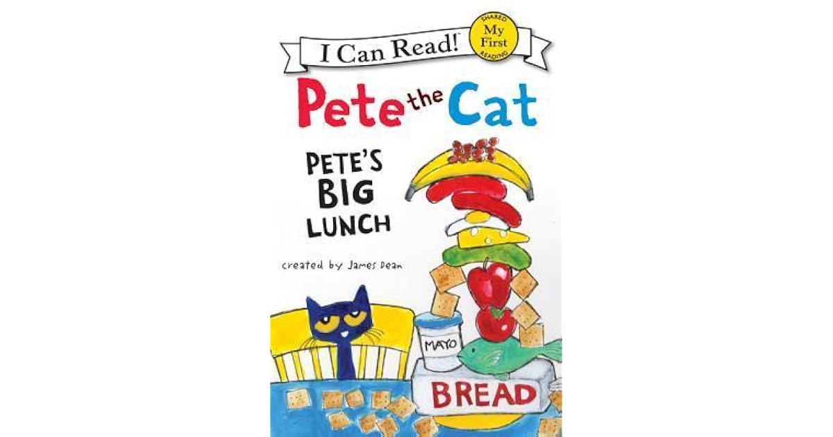 Pete the Cat: Pete's Big Lunch by James Dean