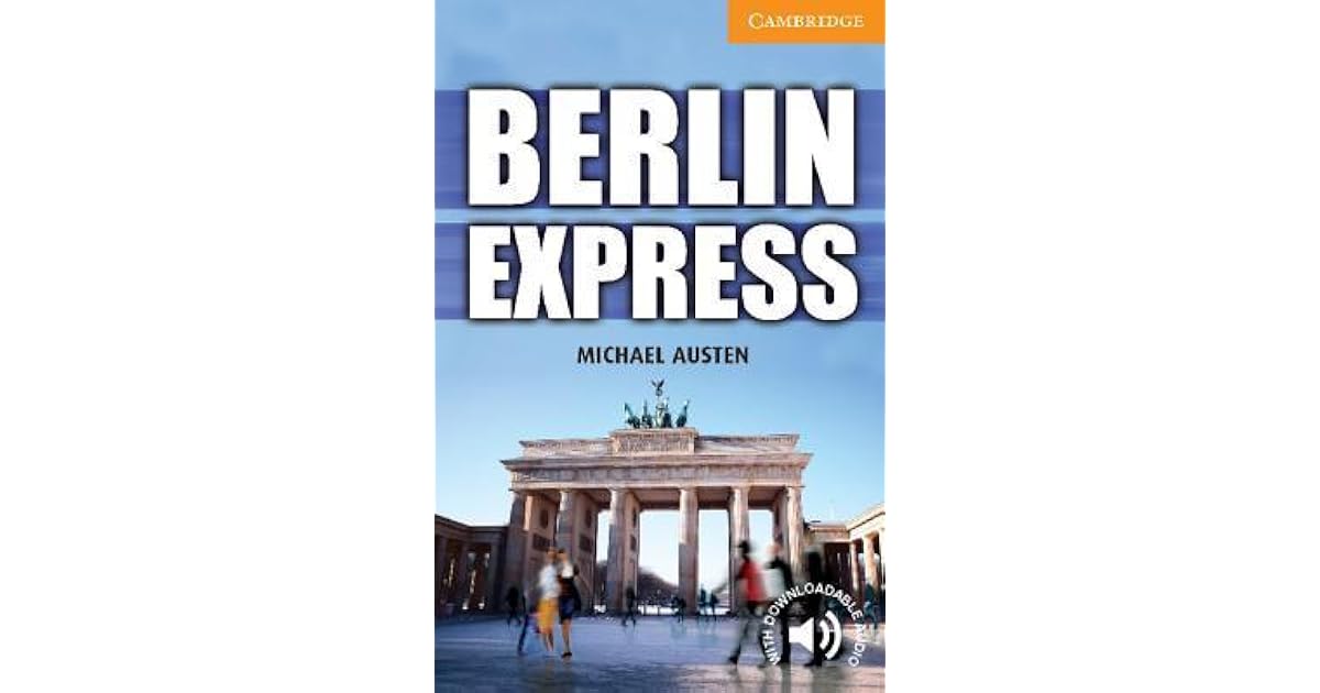 Berlin Express Level 4 Intermediate by Michael Austen