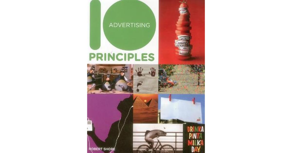 10 Principles of Good Advertising by Robert Shore