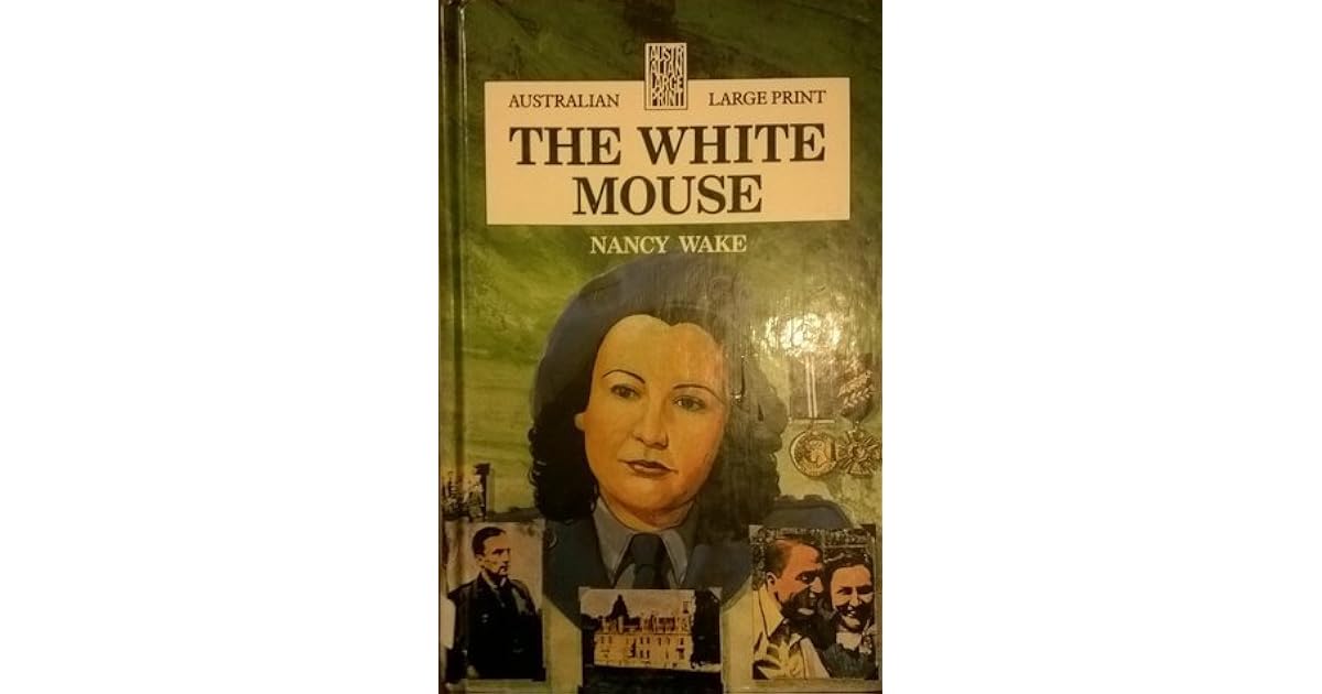 The White Mouse by Nancy Wake