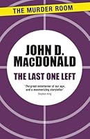 The Last One Left by John D. MacDonald