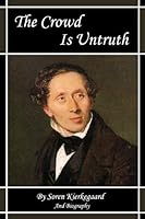 Crowd is Untruth by Søren Kierkegaard