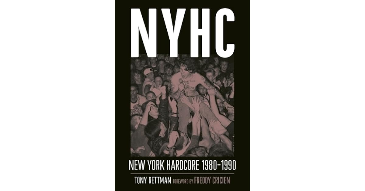 NYHC: New York Hardcore 1980-1990 by Tony Rettman