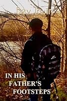 In His Father's Footsteps by Bev Irwin