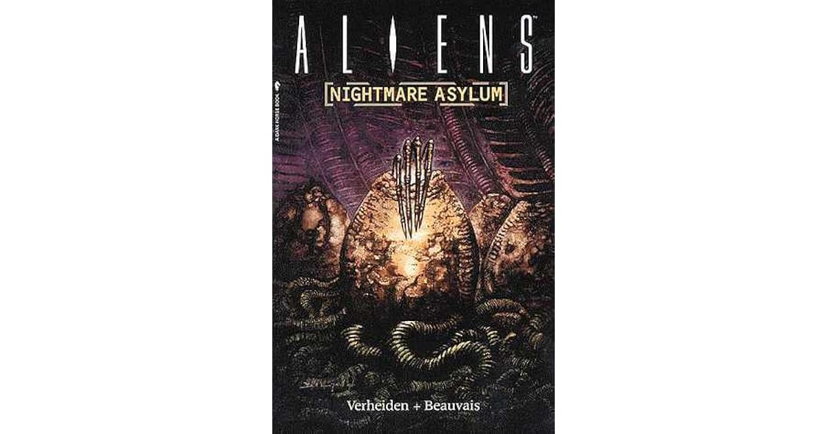 Aliens: Nightmare Asylum by Mark Verheiden