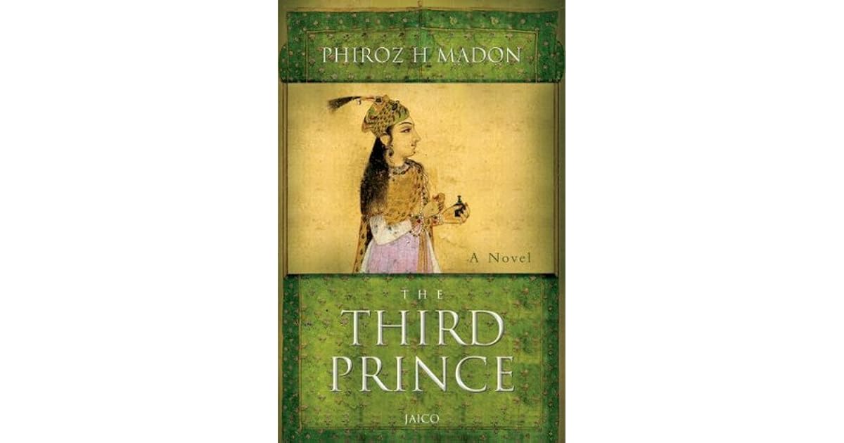 The Third Prince: A Novel by Phiroz H. Madon