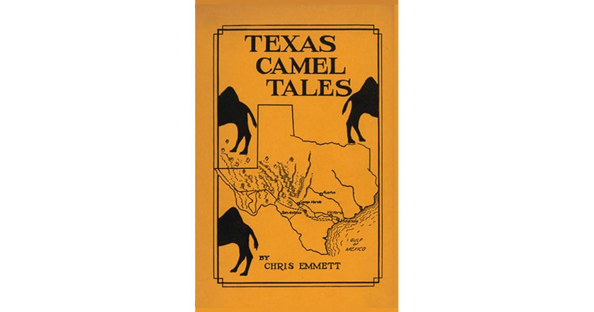 Texas Camel Tales by Chris Emmett