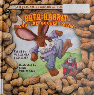 Brer Rabbit and the Goober Patch by Virginia Schomp