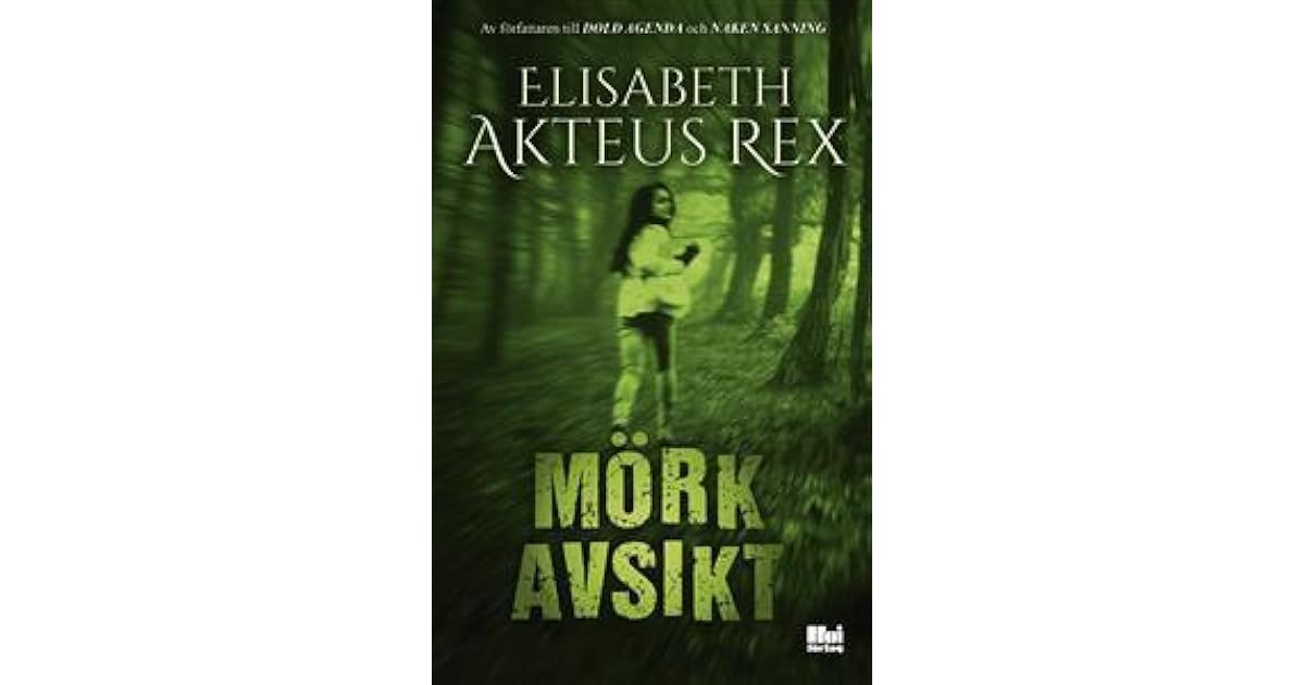 Mörk avsikt by Elisabeth Akteus Rex