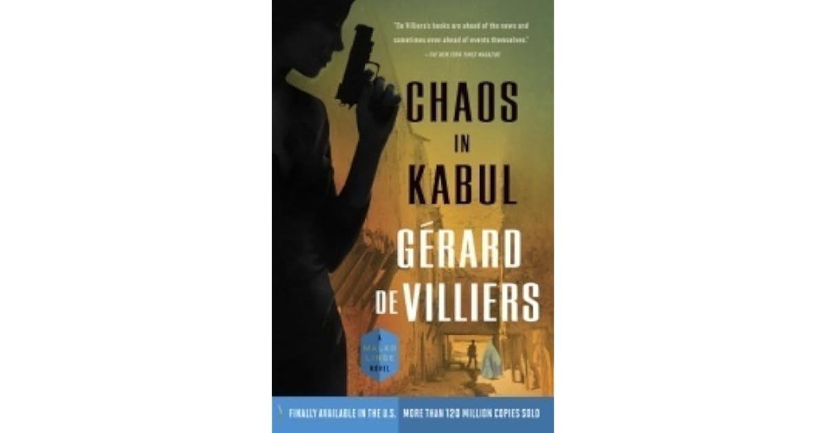 Chaos in Kabul by Gérard de Villiers