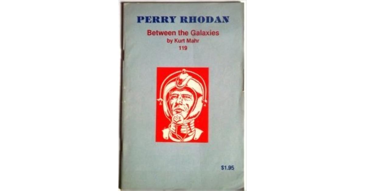 Between the Galaxies (Perry Rhodan #119) by Kurt Mahr