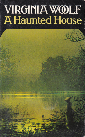 A Haunted House And Other Short Stories by Virginia Woolf