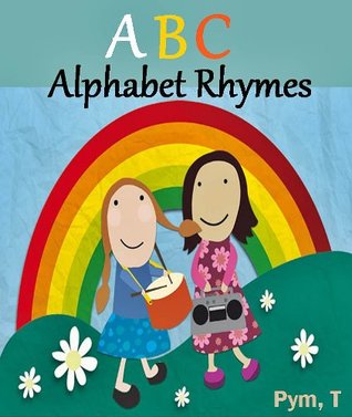 ABC (The Alphabet Rhymes Book) by T. Pym