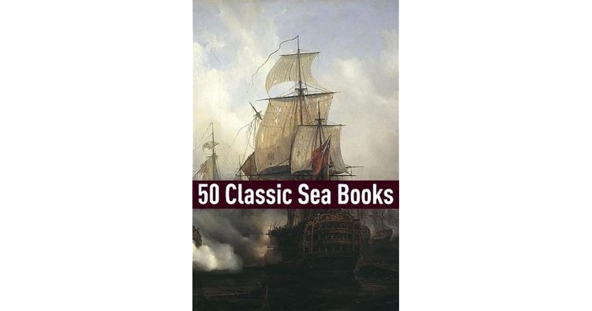 50 Classic Sea Stories by Various