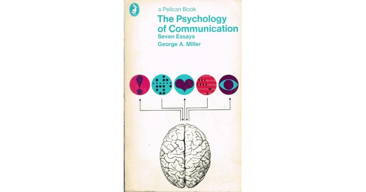 The Psychology of Communication: Seven Essays by George Armitage Miller