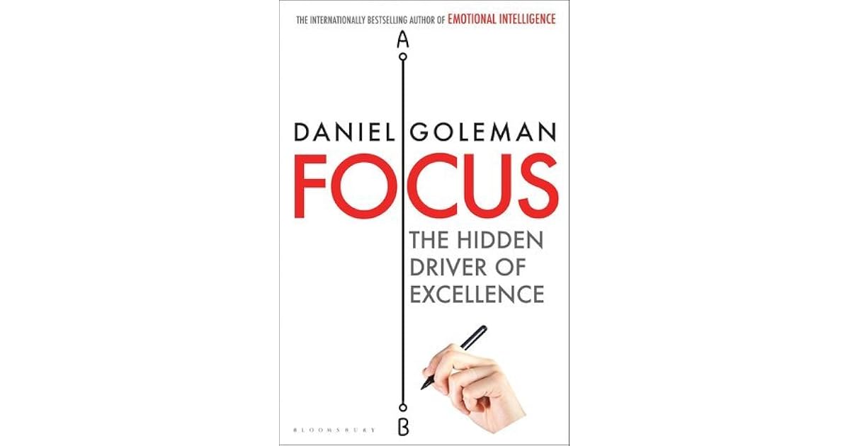Focus by Daniel Goleman