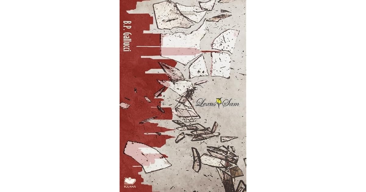 Lexus Sam by B.P. Gallucci