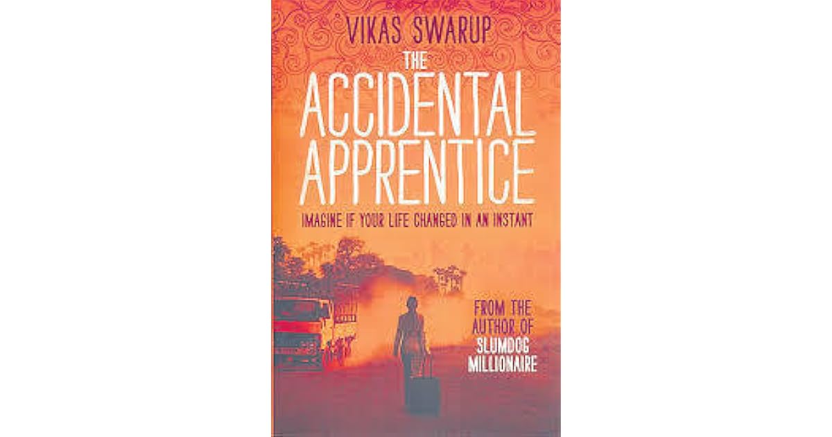 The Accidental Apprentice by Vikas Swarup